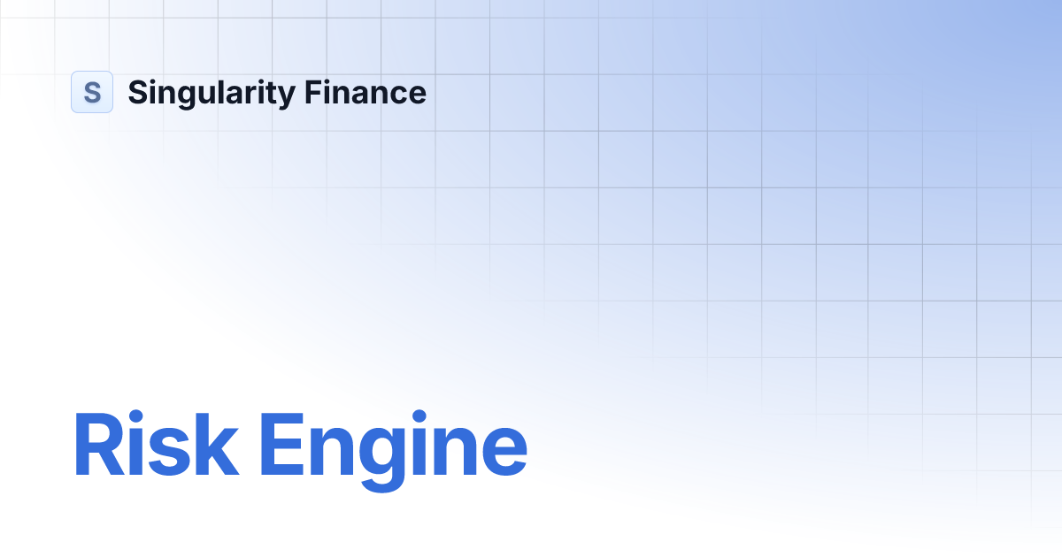 Risk Engine | Singularity Finance