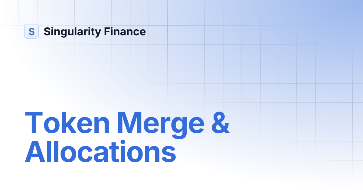Token Merge & Allocations | Singularity Finance